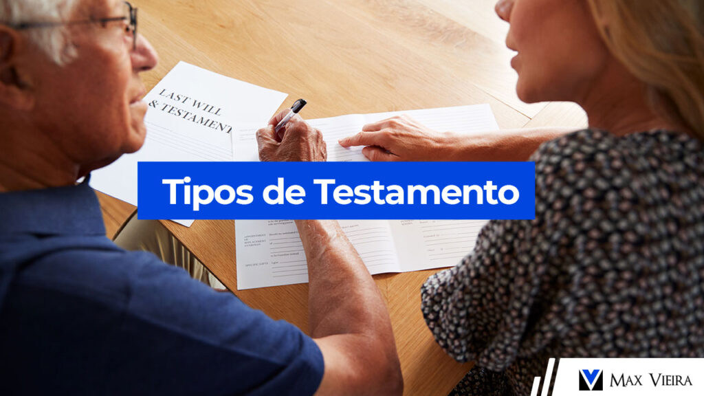Tipos de testamento – Max Vieira